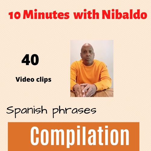 Compilation 10 minutes with Nibaldo- Spanish phrases by Spanish for ...