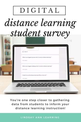 Distance Learning Google Form Student Survey by Lindsay Ann Learning