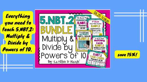 5.NBT.2 BUNDLE: Multiply & Divide by Powers of 10 by Kathleen and Mande'