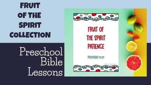 Chapel time- Patience / Fruit of the Spirit / Bible Lesson / Christian