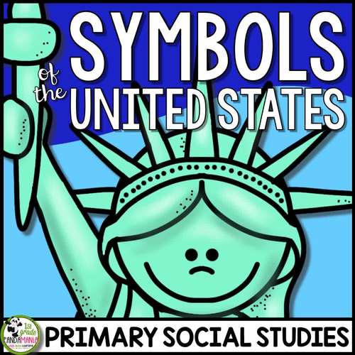 U.S. Symbols Patriotic American Symbols Social Studies Civics Unit