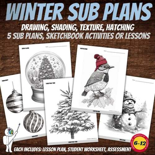 Winter Drawing Packets, 5 Art Sub Plans, Middle or High School Art Activity