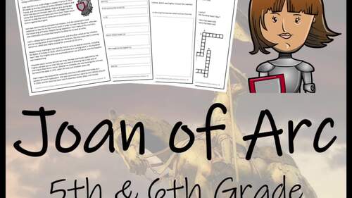 Joan of Arc Close Reading Activity | 5th Grade & 6th Grade | TPT