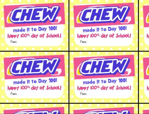 Hi-Chew Candy 100th Day of School Gift Tag- Chew made it to Day 100!