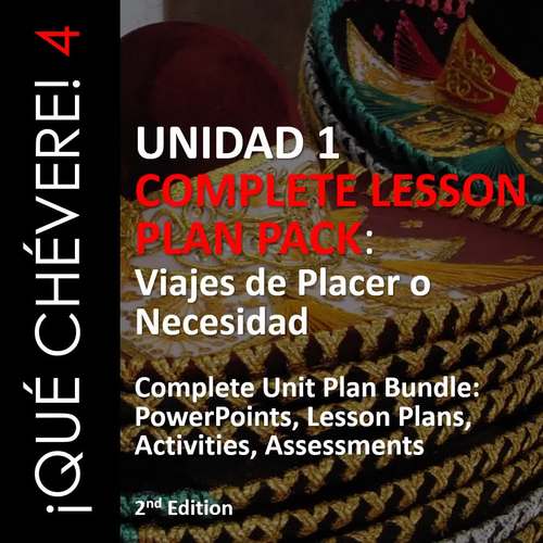 ¡Qué Chévere! Spanish 4 Unidad 1: Complete Lesson Plan Pack! | TPT