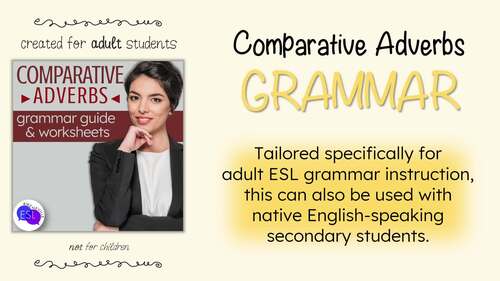 Comparative Adverbs Grammar Guide & Worksheets - Remediation & Adult ESL
