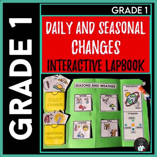 GRADE 1 DAILY AND SEASONAL CHANGES - INTERACTIVE LAPBOOK | TPT