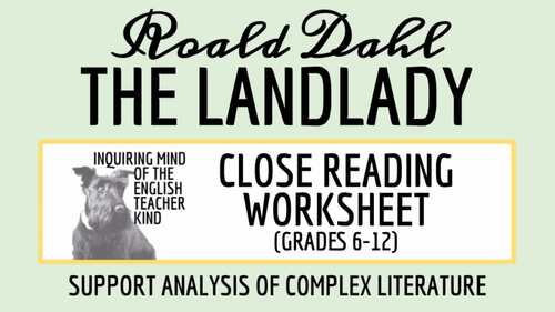 "The Landlady" by Roald Dahl Close Reading Analysis Worksheet for High ...