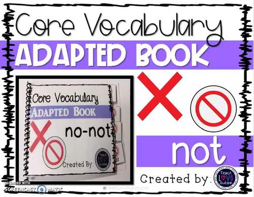 Core Vocabulary Adapted Book: NO-NOT by Teach Love Autism | TPT