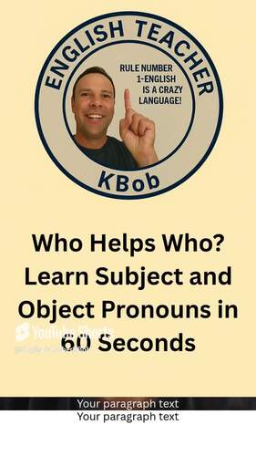 Who Helps Who? – Subject and Object Pronouns by The KBob Teacher Toolbox