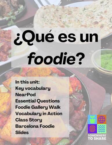 ¿Qué es un foodie? A 7-Day Novice Level Spanish Unit by Somewhere To Share