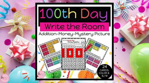 100th Day of School Write the Room : Adding Money & Mystery Picture
