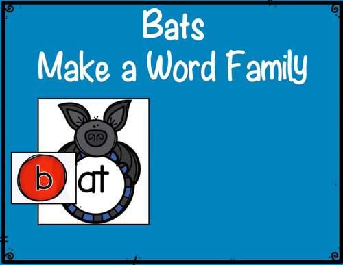 Bats Make A Short Vowel Word Family Center by The Teaching Scene by Maureen