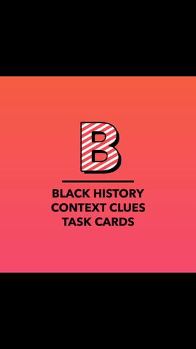 Black History Context Clues Task Cards by Positively Passionate About ...
