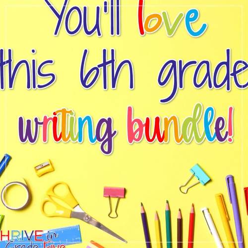 6th Grade Writing Bundle by Jenifer Bazzit - Thrive in Grade Five