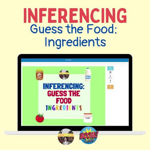 Inferencing: Guess the Food (Ingredients) Boom Cards™ by Teacher Jen ...