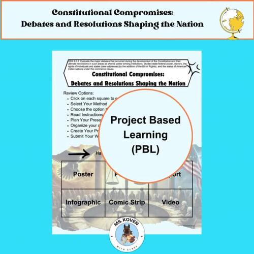 HSS 8.2.3 Constitutional Compromises: Debates and Resolutions PBL ...