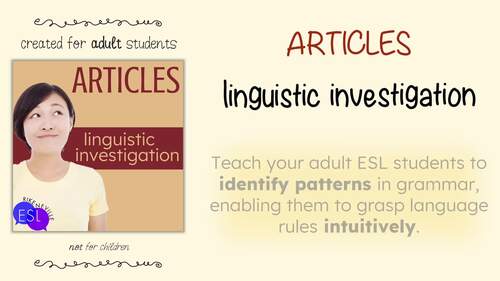 Articles the-a-an GRAMMAR ACTIVITY for Adult ESL | Linguistic Investigation