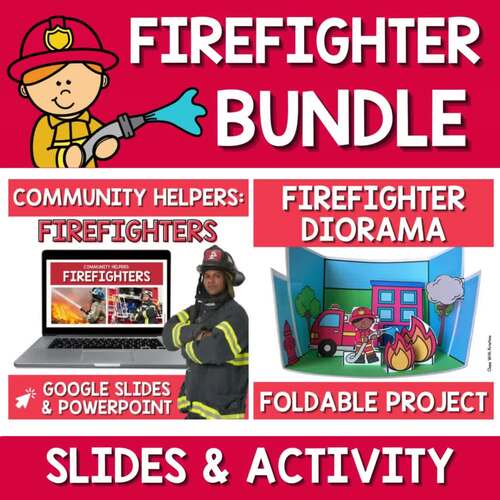Community Helpers Firefighters Bundle: PowerPoint Google Slides Diorama ...