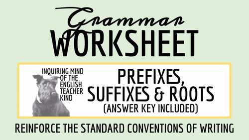 High School Grammar Review Worksheet on Prefixes, Suffixes, and Roots