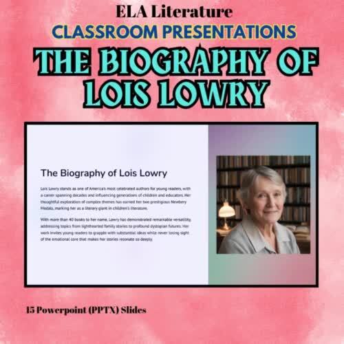 THE BIOGRAPHY OF LOIS LOWRY * ELA Literature Powerpoint Presentation