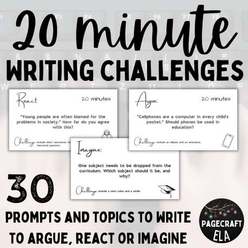 20 Minute or 200 Word Writing Prompts | 30 Task Cards | Argue, React ...