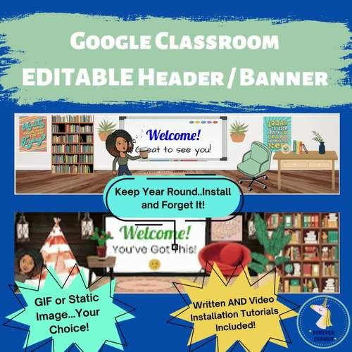 Google Classroom EDITABLE Header/Banner (GIF or Static Image...Your Choice)