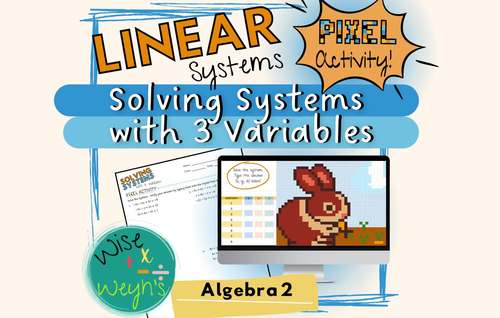 Solving Systems of Equations with 3 Variables LESSON BUNDLE + PIXEL ...