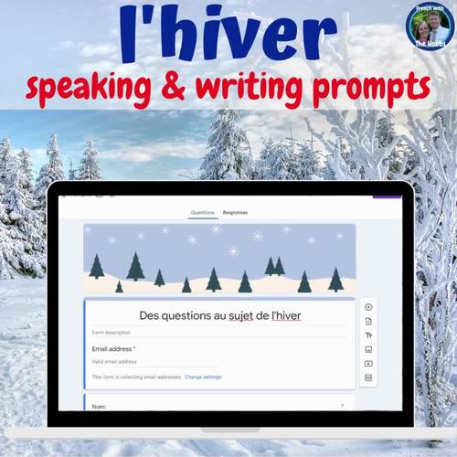 French Winter Writing & Speaking Prompts Printable and Google Forms™ l ...