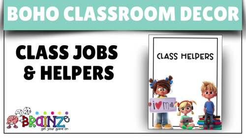 Boho Calm Classroom Decor Classroom Jobs | Class Helpers by BRAINZe