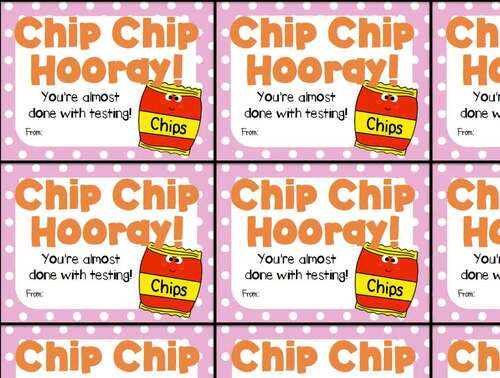 Chips Testing Motivation Treat Tag- Chip Chip Hooray! You're almost done...