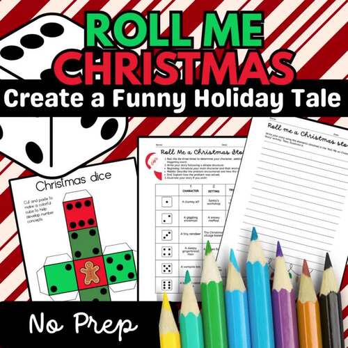 Roll Me a Christmas Story – Dice Writing Game | Holiday Writing Prompt ...
