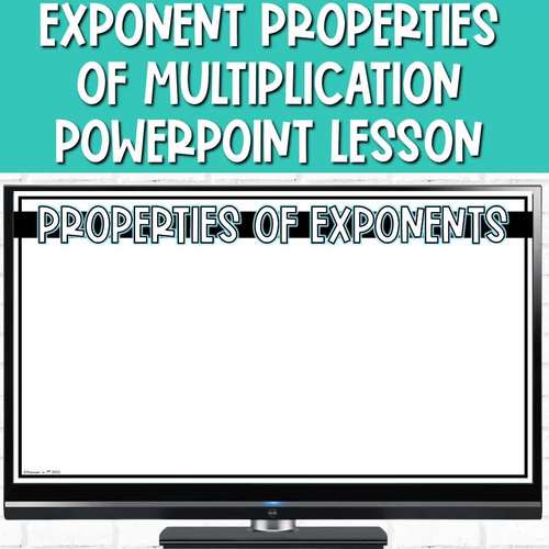 Exponent Properties of Multiplication Lesson by Stewart in 7th | TPT
