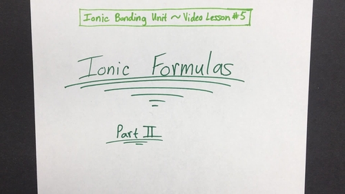 Ionic Formulas: Part II VIDEO LESSON by Chemistry with Confidence