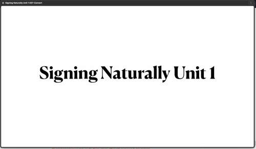 Signing Naturally Unit 1 KEY Converted Presentation by Brian Peet