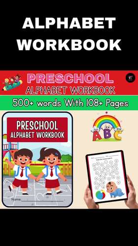 Preschool Alphabet Workbook – 108+ Pages, 500+ Words by Noor Eman