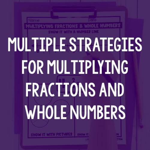 Multiply Fractions & Whole Numbers Number Line & Visual Models Review ...