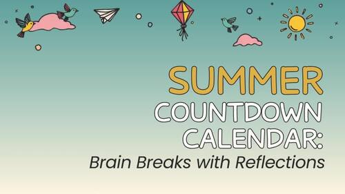 Summer Countdown Calendar: Brain Breaks with Editable Interactive CANVA ...