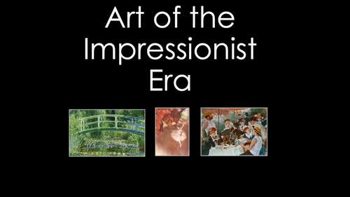 Impressionism 71 Editable Slides Powerpoint for Middle or High School Art