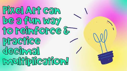 Multiplying Decimal Tenths and Hundredths Pixel Art Bundle with Printables