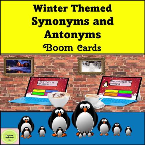 Winter Themed Synonym and Antonym Activity Boom Cards by Ivybee Speech