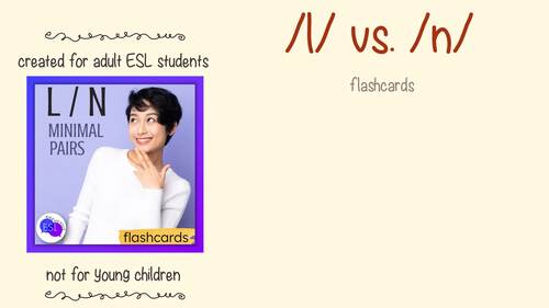L N Minimal Pair FLASHCARDS for Adult ESL Pronunciation by Rike Neville