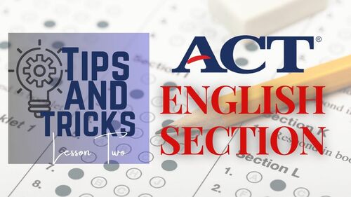 ACT Prep: English Section - Lesson Two: Answering with Speed and Confidence