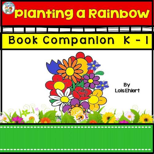 Planting a Rainbow Book Study Unit & Lesson Plans by Pint Size Learners