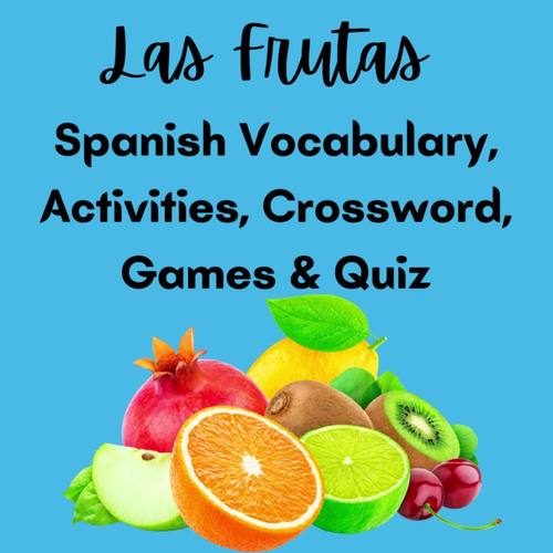 Fruits Vocabulary Lists, Activities, Crossword, Games, and Quiz Unit