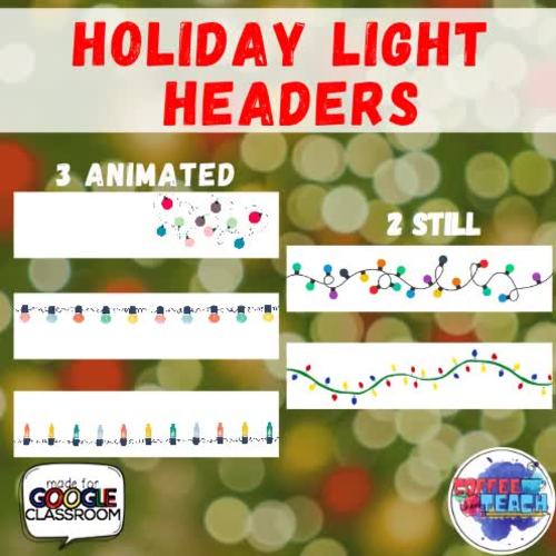 Holiday Light Headers | Google Classroom | Animated & Still | Distance ...