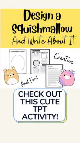 Design a Squishmallow & Write About It. Creative & Fun Writing Activity.