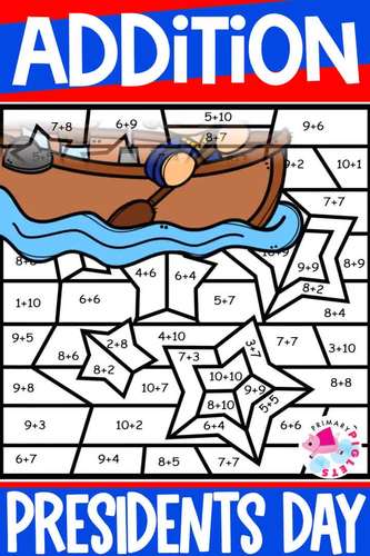 PRESIDENTS DAY - COLOR-BY-CODE ADDITION 10 TO 20 - COLOR BY NUMBER