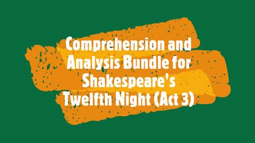 Twelfth Night Act 3 Quiz and Close Reading Worksheets Bundle for Google ...