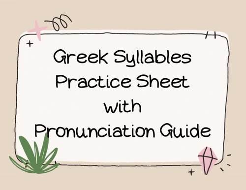 GREEK Syllables Practice Sheet with a Pronunciation Guide / Διαβάζω τις ...